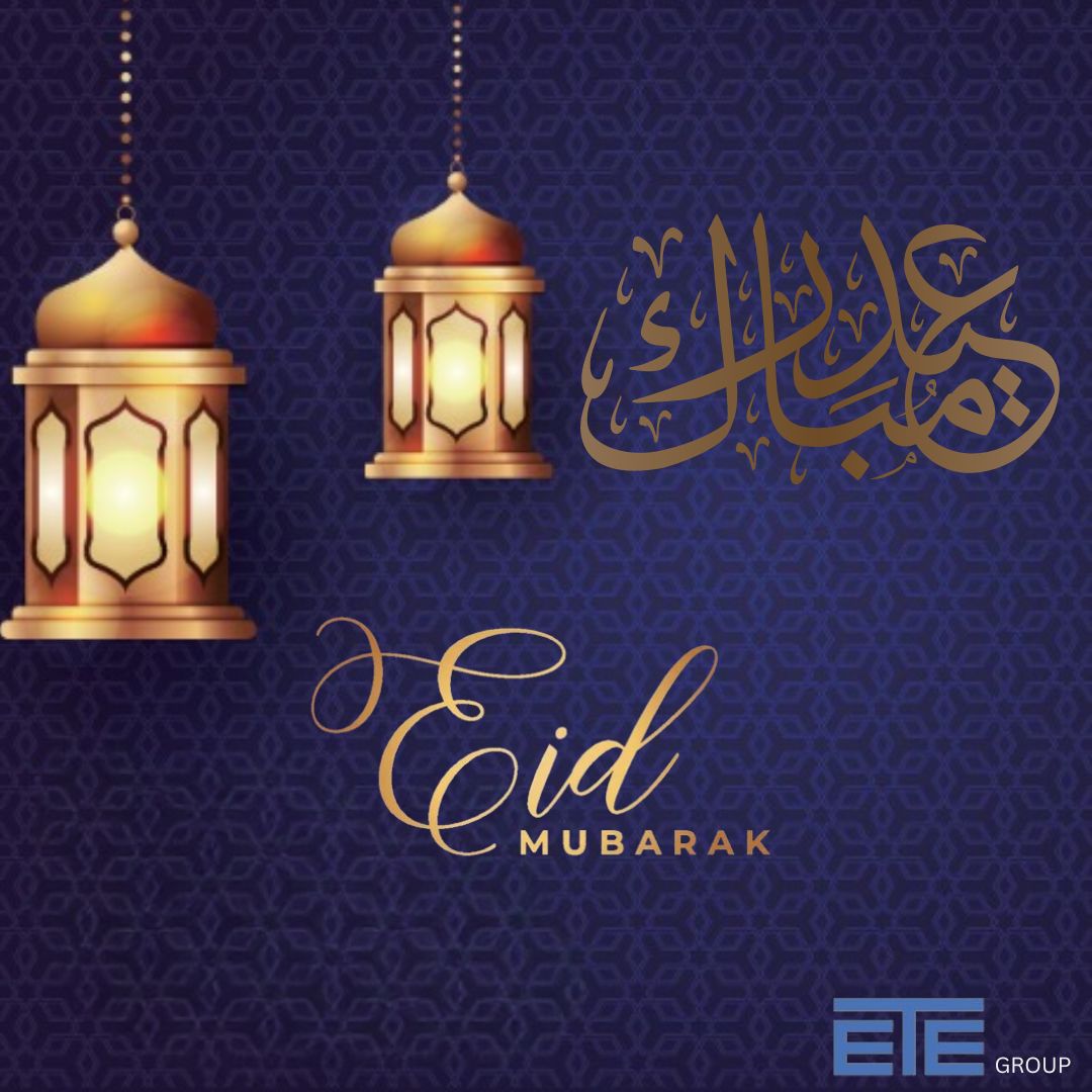 ETE Group wishes on occasion of Eid Al Fitr.